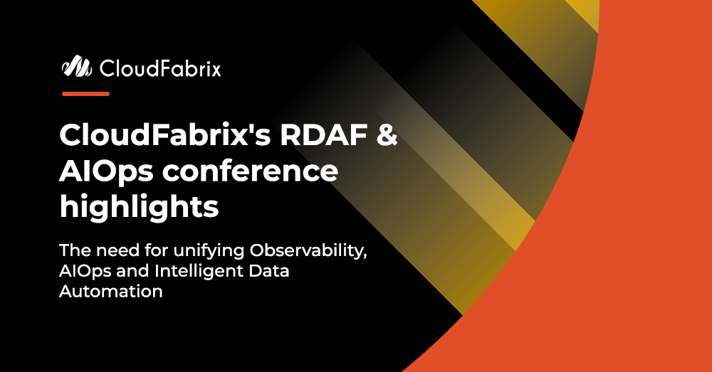 CloudFabrix's RDAF and AIOps conference highlights the need for unifying Observability, AIOps ...