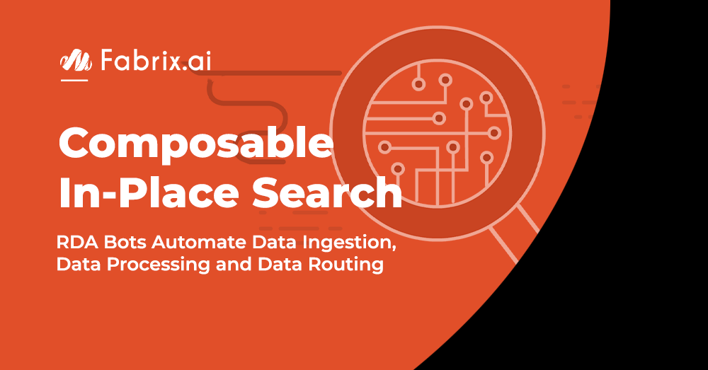 Composable In-Place Search | A New Search Paradigm | Fabrix.ai
