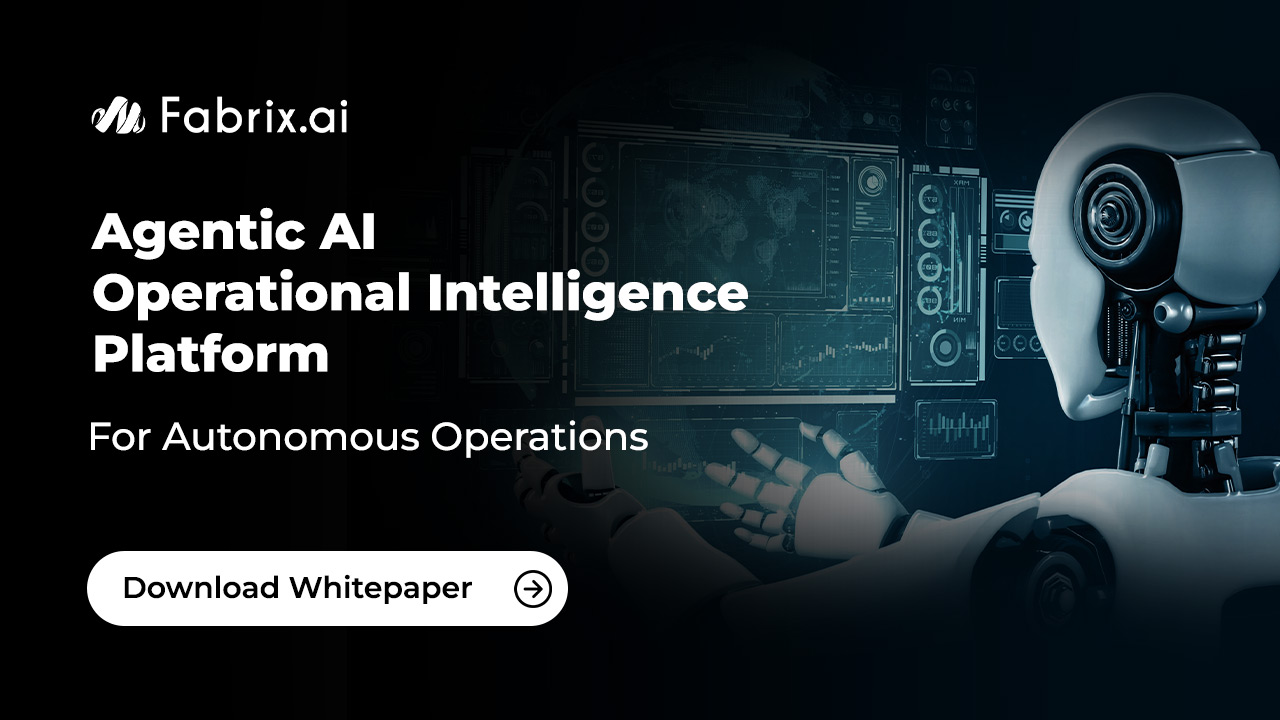 Agentic AI Operational Intelligence Platform | Whitepaper Download | Fabrix.ai