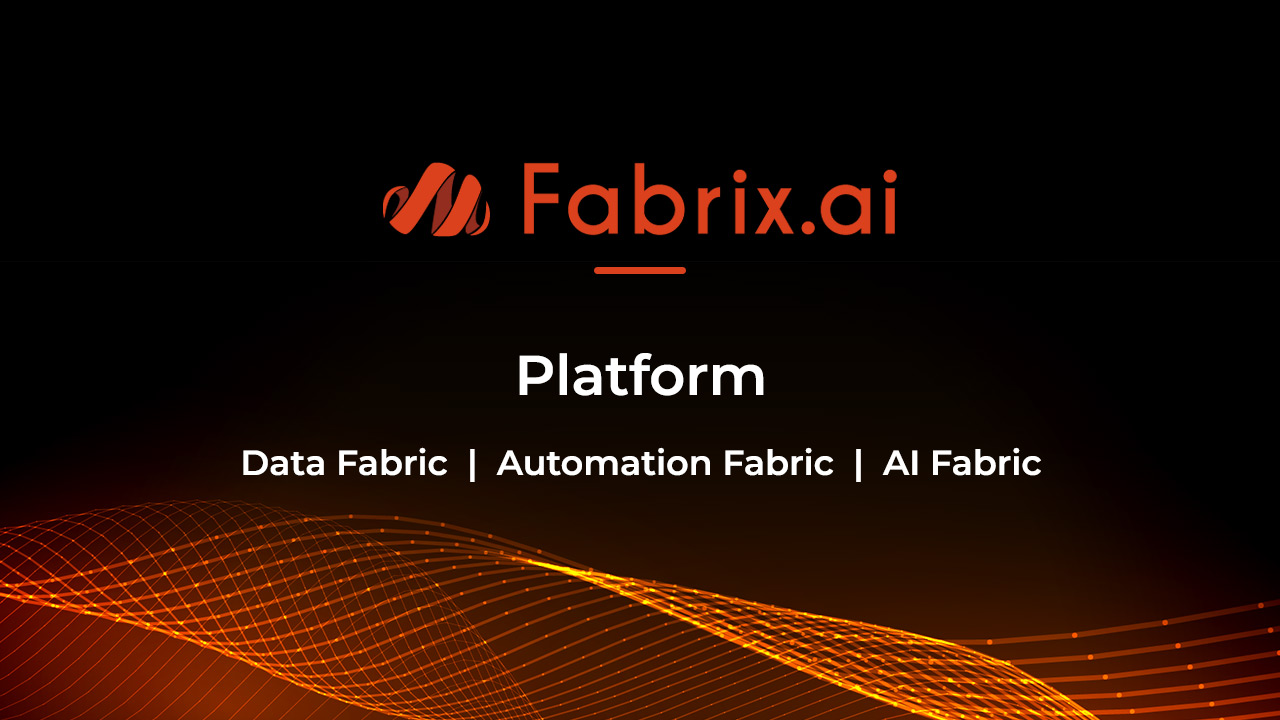 Platform | Fabrix.ai