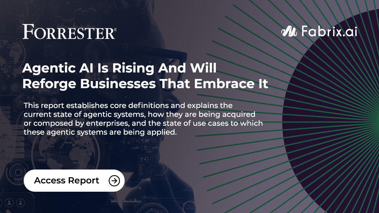 Forrester Report | Agentic AI Is Rising And Will Reforge Businesses That Embrace It | Fabrix.ai