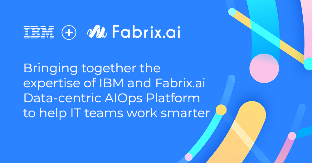 Fabrix.ai + ICTE – IBM Consulting 3rd Eye Integration