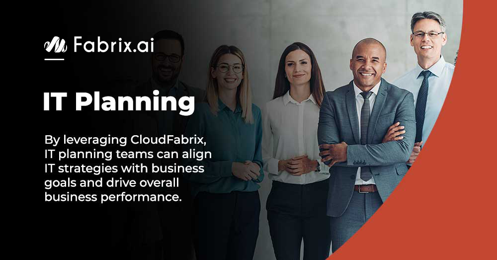 IT Planning | Persona | Fabrix.ai