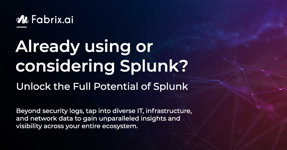Get More Out of Splunk | Fabrix.ai