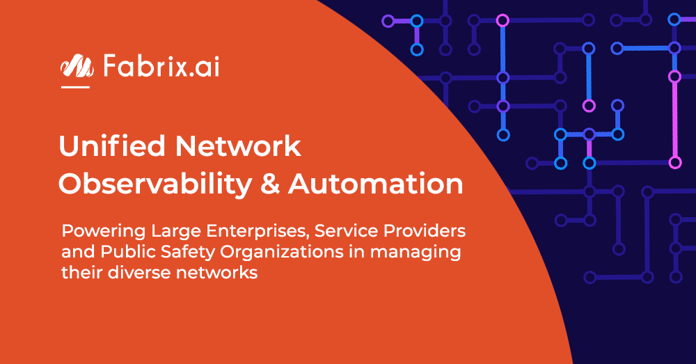 Unified Network Observability & Automation | Fabrix.ai